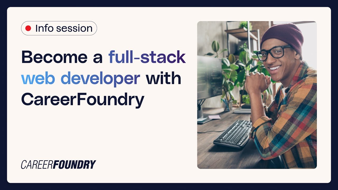 Become a Full-Stack Web Developer With CareerFoundry - CareerFoundry