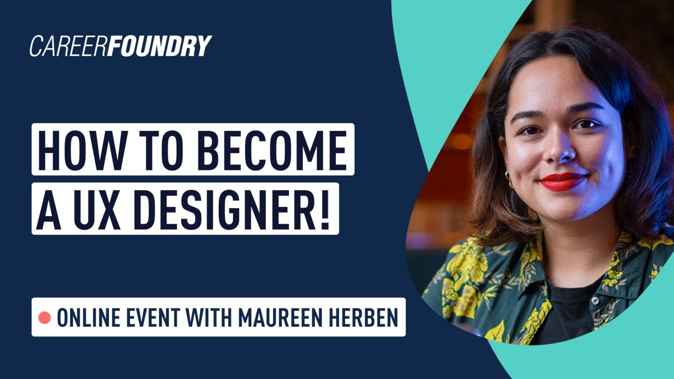 How to become a UX designer (with Maureen Herben) - CareerFoundry