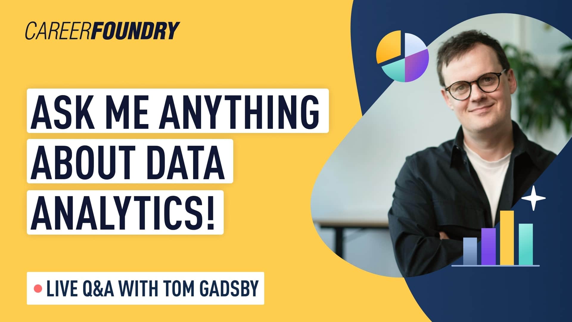 Ask Me Anything About Data Analytics (Live Q&A) - CareerFoundry