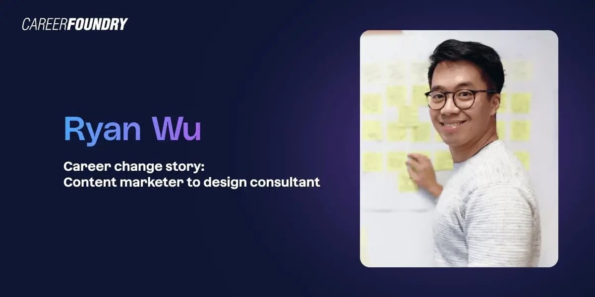 Career Change From Marketing: How Ryan Became a UX Consultant at McKinsey